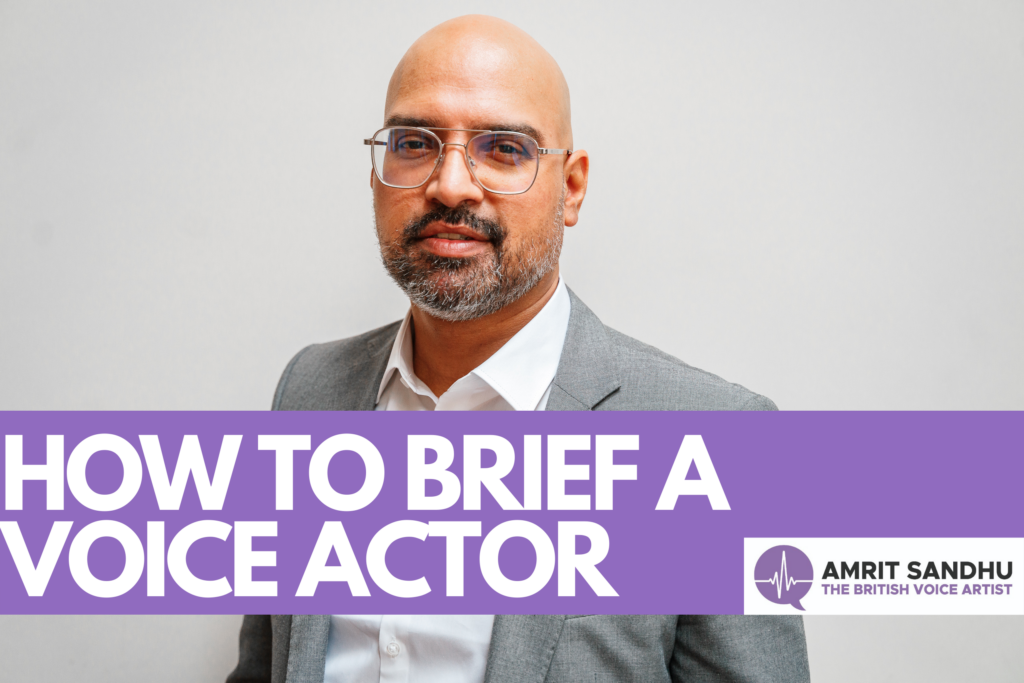 Briefing Your Voice Actor: What You Should Know – Amrit – Professional ...