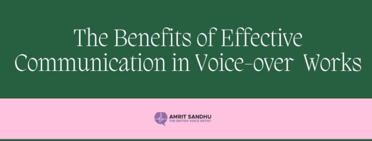 The Benefits of Effective Communication in Voice-Over Work – Amrit ...